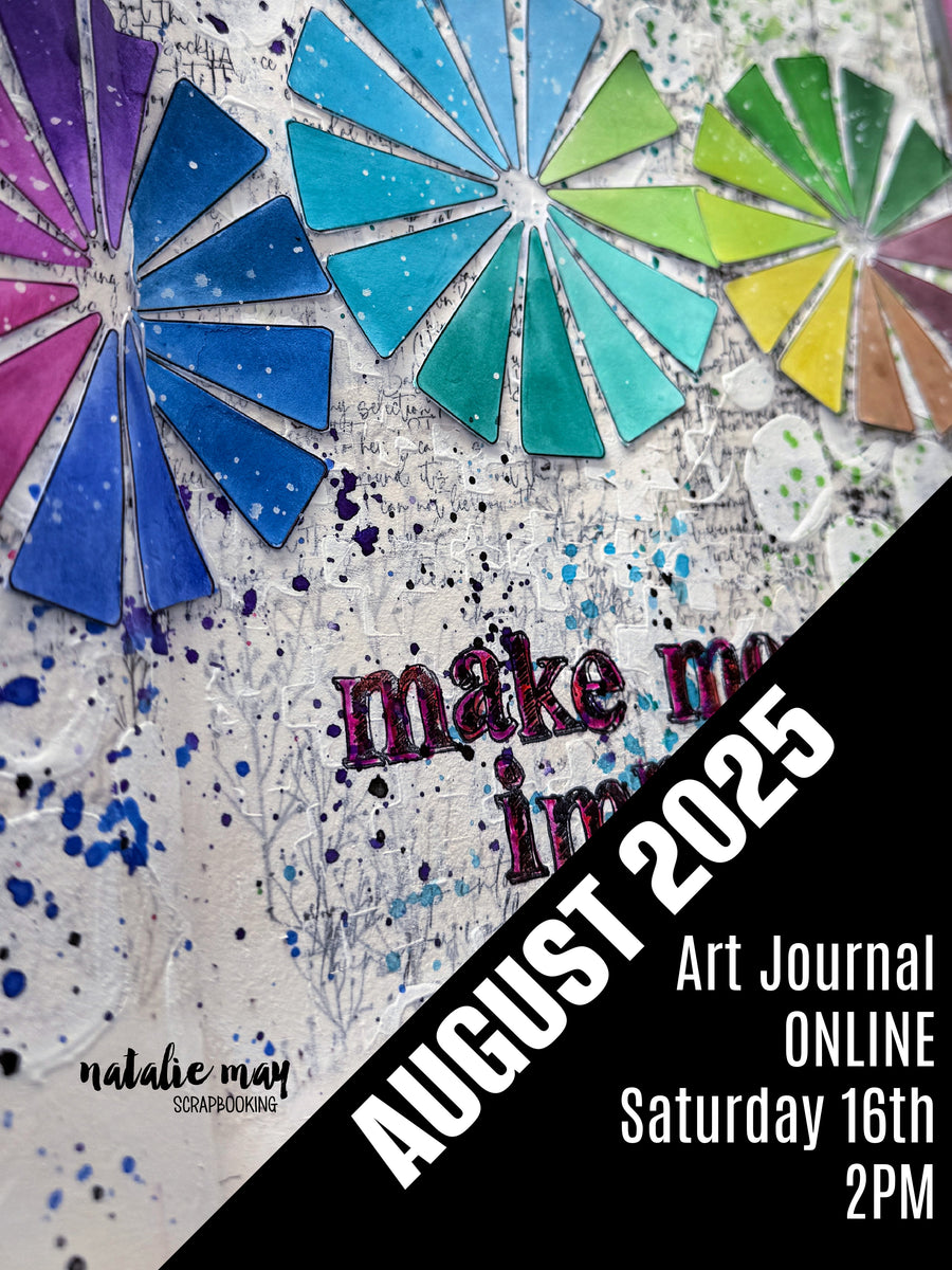 Natalie May AUGUST 2025 ONLINE Art Journal – Natalie May Scrapbooking